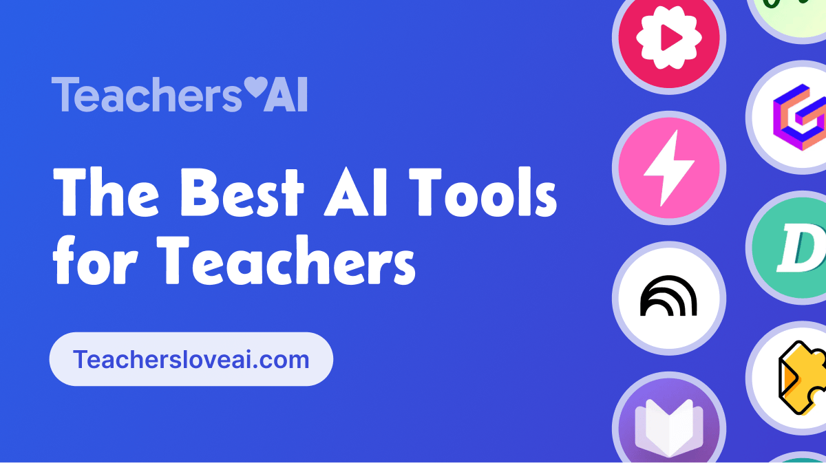 The Best AI Tools for Teachers | TeachersLoveAI